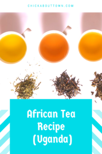 2 Delicious African Tea Recipes: Osang Tea & Spiced East African Milk ...